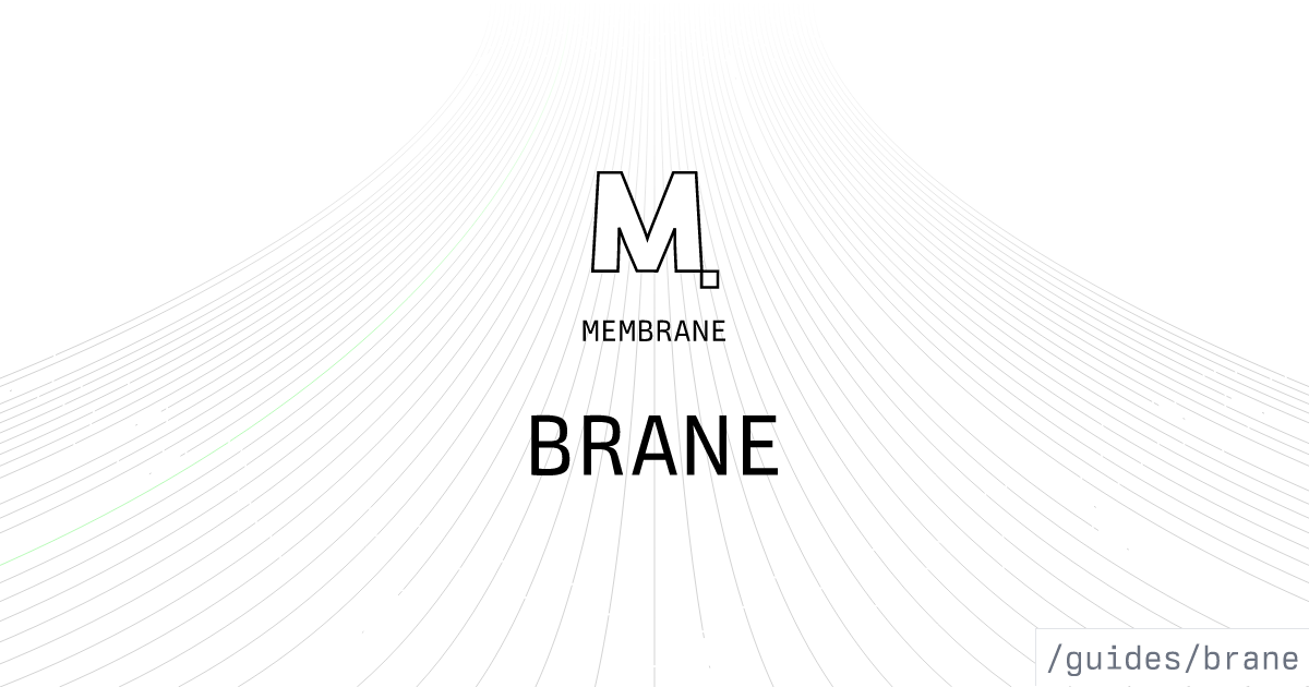 Brane | Membrane